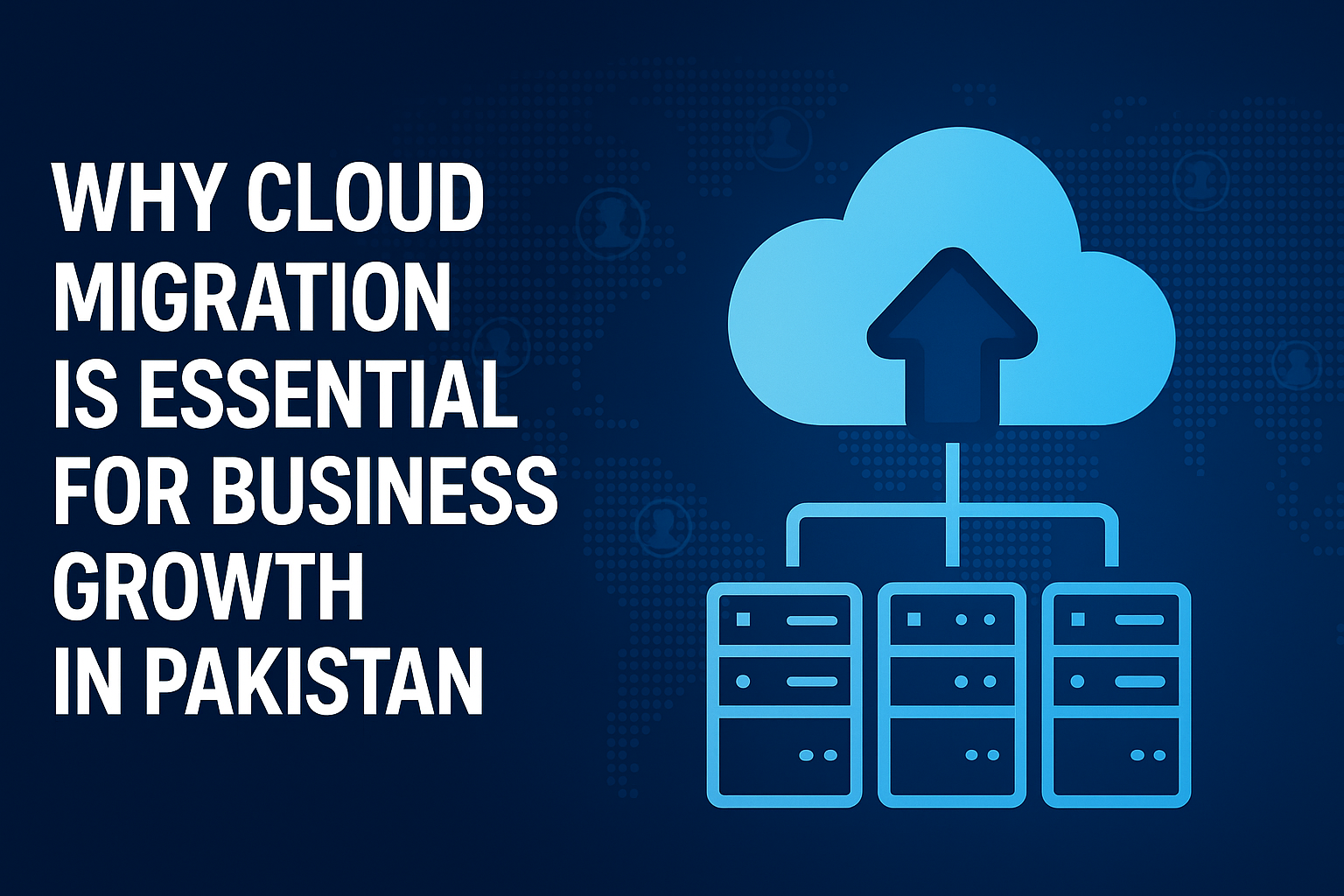 Why Cloud Migration Is Crucial for Business Growth in Pakistan | Sitara Innovations